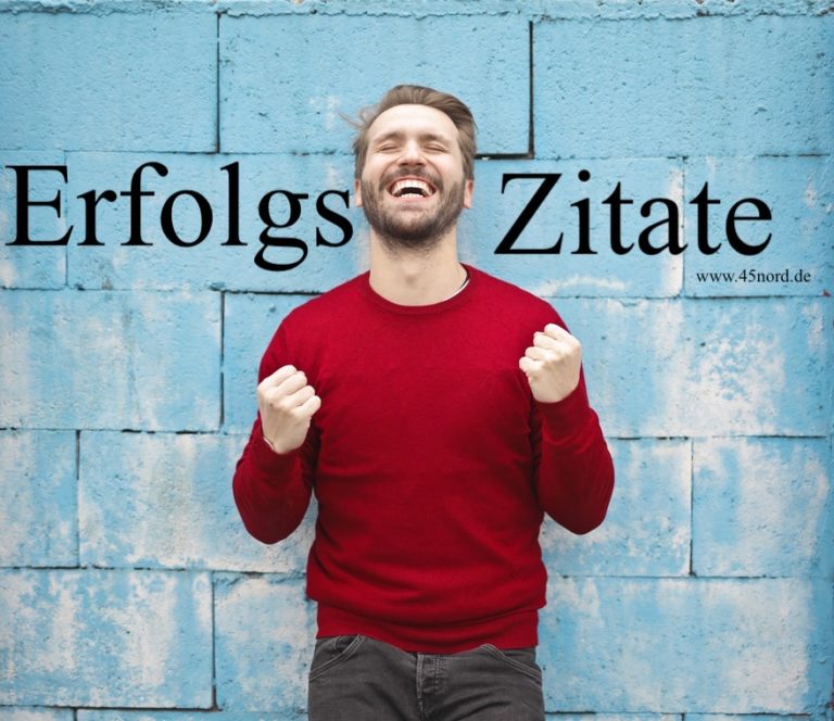 80 Zitate, die deinen Erfolg beflügeln werden - 45Nord